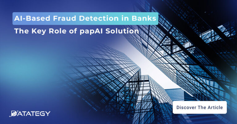 AI-Based Fraud Detection in Banks: The Key Role of papAI Solution