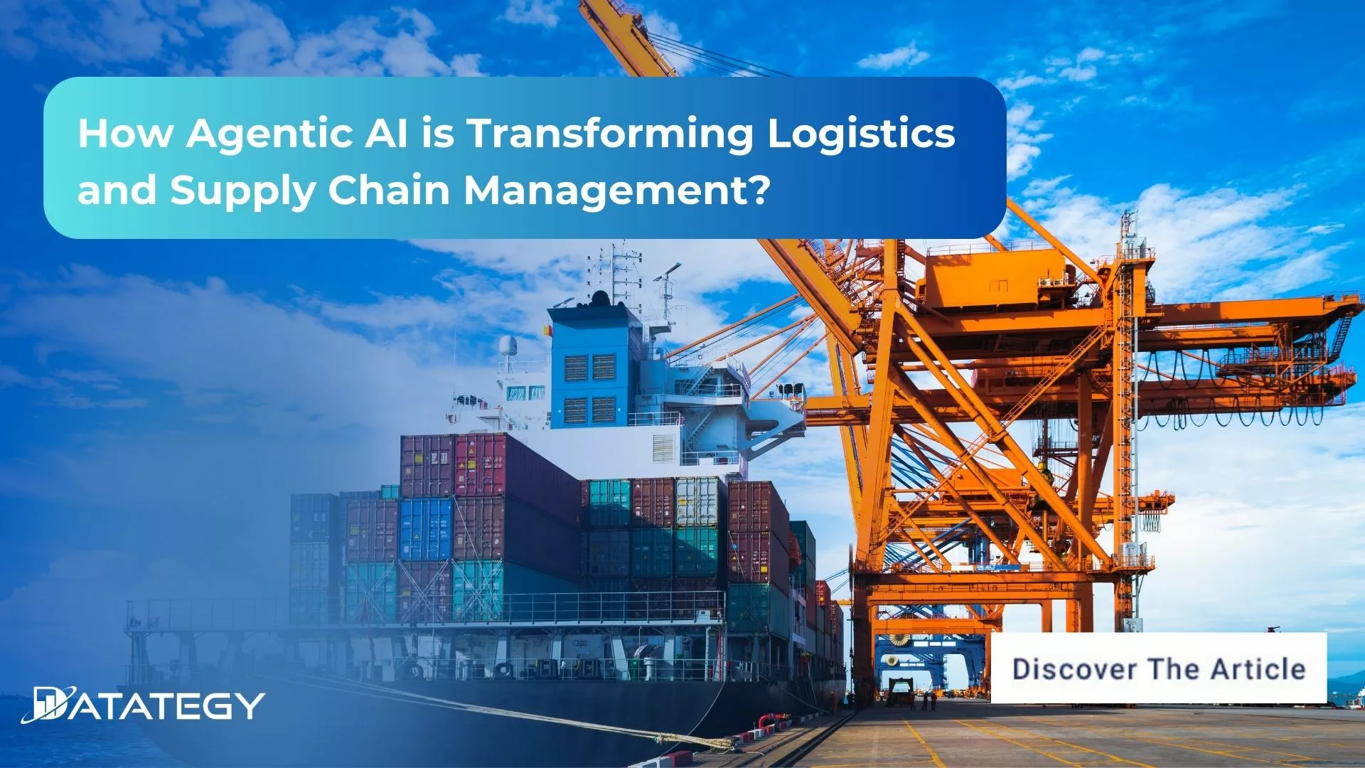 How Agentic AI is Transforming Logistics and Supply Chain Management