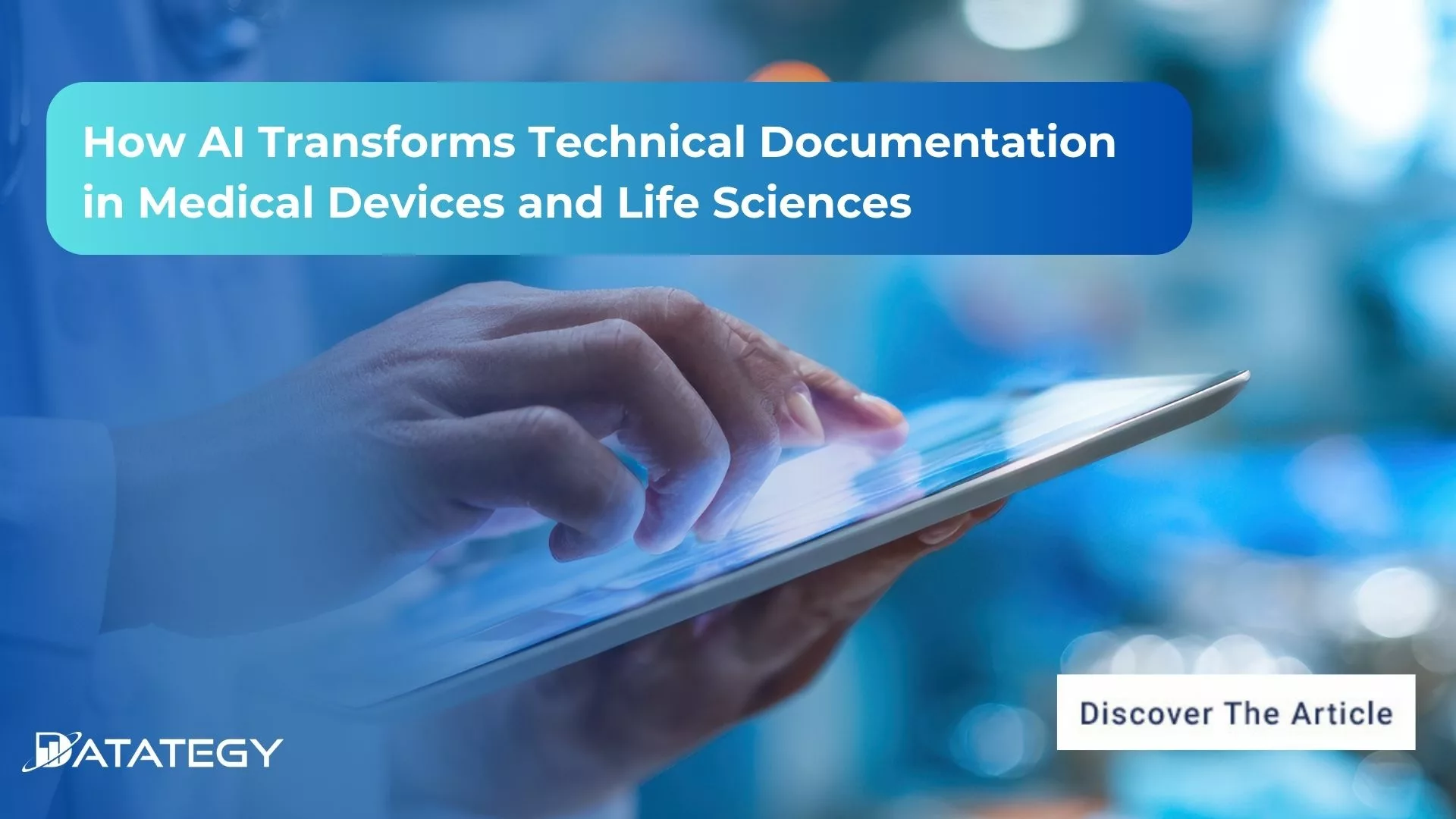 How AI Transforms Technical Documentation in Medical Devices and Life ...