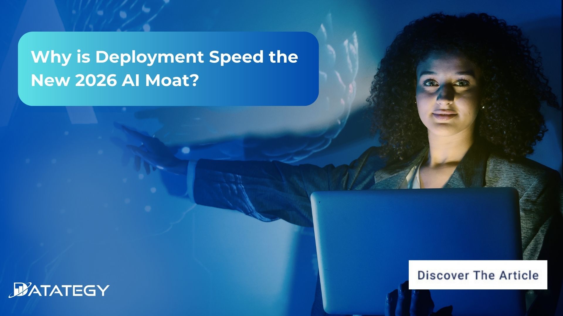 Why is Deployment Speed the New 2026 AI Moat?